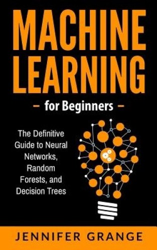 Machine Learning for Beginners: The Definitive Guide to Neural Networks, | eBay