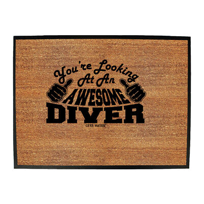 Youre Looking At An Awesome Diver Ow Scuba Diving Man Cave Door Mat ...