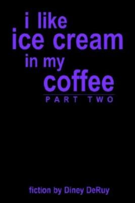 I Like Ice Cream In My Coffee Part Two 9781410763228| eBay