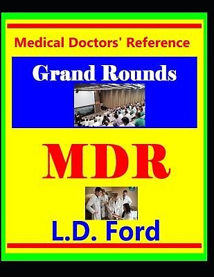 Medical Doctors' Reference: Grand Rounds by Ford, L. D. -Paperback ...