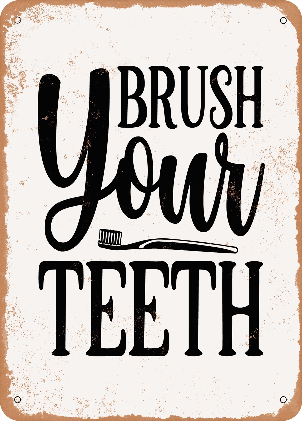 Brush Your Teeth Sign
