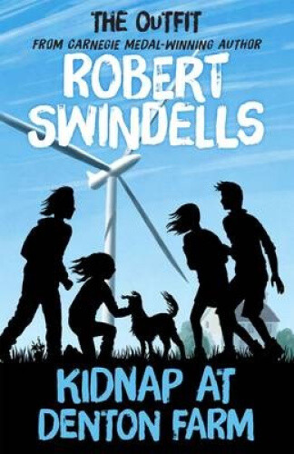 Robert Swindells Kidnap at Denton Farm: 'The Outfit' # 3 Story from the ...