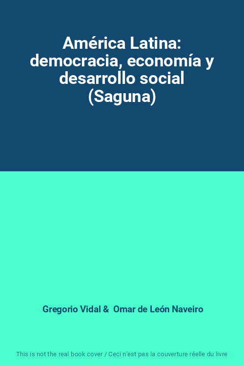America Latina: democracia, economia y desarrollo social (Saguna ...