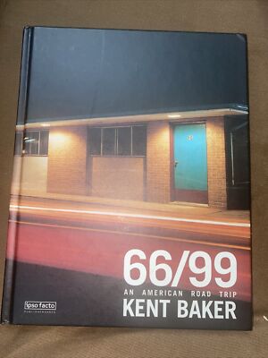 66/99 : An American Road Trip on Route 66 (Eye Wink) by Kent Baker ...