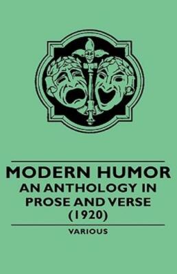 Modern Humor - An Anthology In Prose And Verse - (1920) 9781443734011| eBay