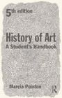 History of Art: A Student's Handbook by Marcia Pointon: Used ...