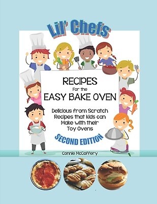 Lil' Chef's - Recipes for Easy Bake Ovens by McCaffery, Connie ...