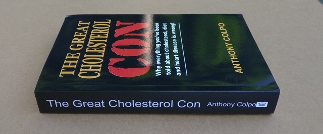 The Great Cholesterol Con by Anthony Colpo (2012, Trade Paperback) for ...