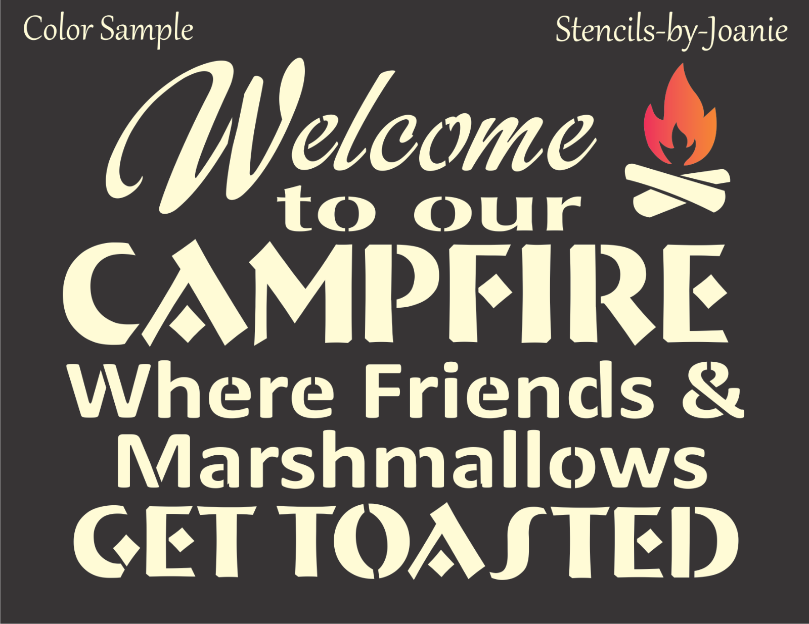 Joanie Stencil Welcome Camp Fire Friends Marshmallow Toasted Cabin RV ...