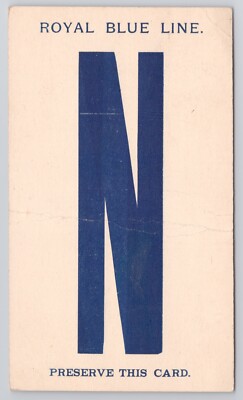 ROYAL BLUE LINE POSTAL CARD, ADVERTISEMENT BLUE "N" c 1891 BALTIMORE ...