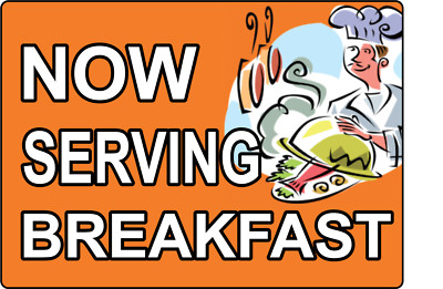 NOW SERVING BREAKFAST - RESTAURANT ADVERTISING | Adhesive Vinyl Sign ...
