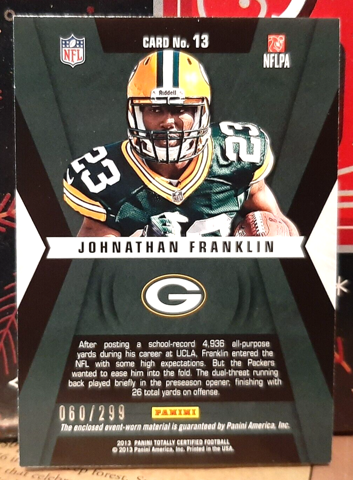 JOHNATHAN FRANKLIN /299 RELIC ~ 2013 PANINI TOTALLY CERTIFIED / ROOKIE ...