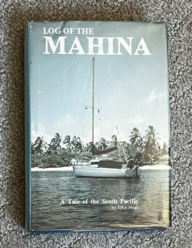 Log Of The Mahina by John Neal Signed | eBay
