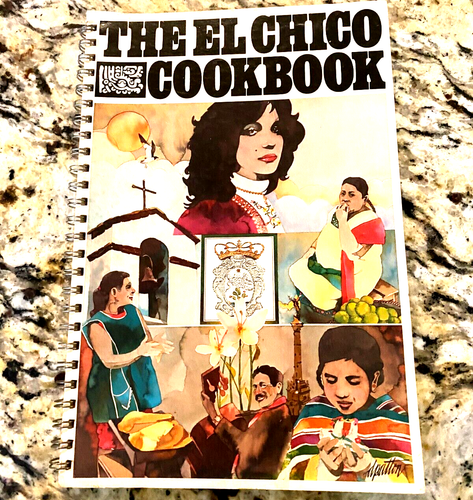 Rare Tex-Mex The El Chico Coobook 1977 Frank Cuellar Family famous ...
