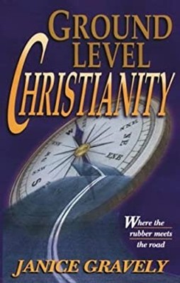 Ground Level Christianity : Where the Rubber Meets the Road Janic ...