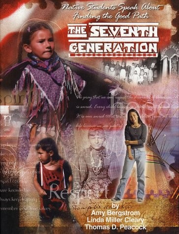 THE SEVENTH GENERATION: NATIVE STUDENTS SPEAK ABOUT By Amy Bergstrom ...