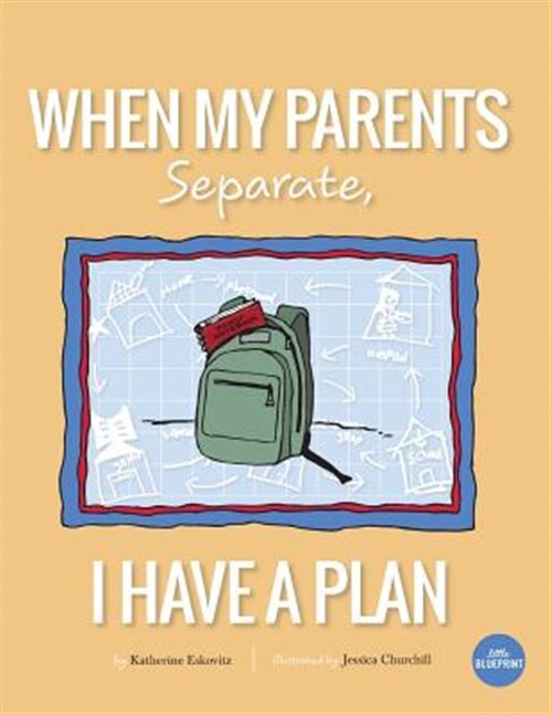 When My Parents Separate, I Have a Plan by Eskovitz, Katherine, Like ...