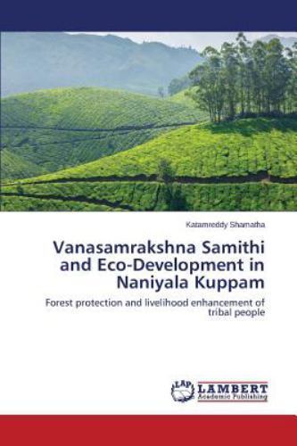 Vanasamrakshna Samithi and Eco-Development in Naniyala Kuppam by ...