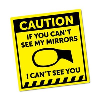 Caution If You Can't See My Mirrors Sticker | eBay