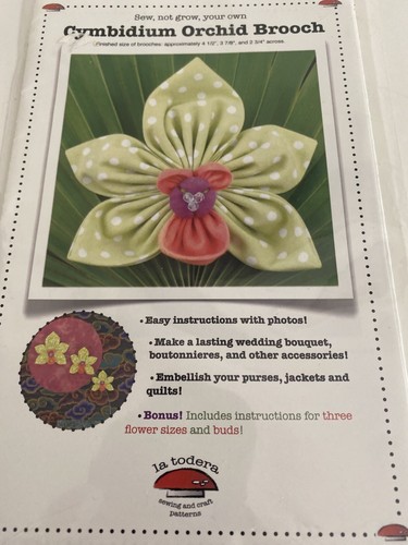 La Todera CYMBIDIUM ORCHID BROOCH Sewing Pattern Fabric Easy 3 Flower Sizes | eBay