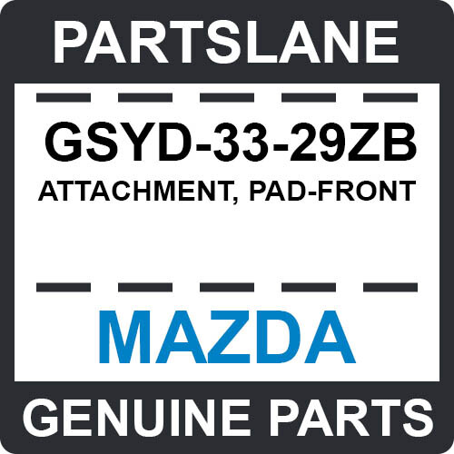 GSYD-33-29ZB Mazda OEM Genuine ATTACHMENT, PAD-FRONT | eBay