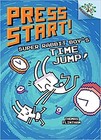 Super Rabbit Boy’s Time Jump!: A Branches Book (Press Start! #9) (8 ...