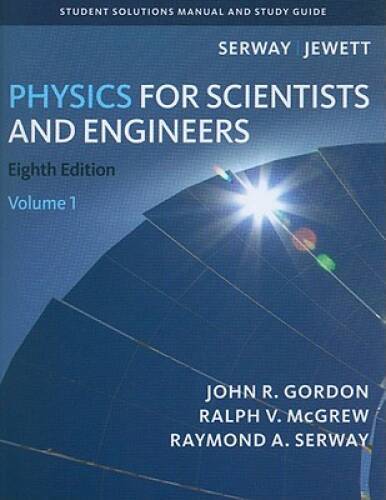 Student Solutions Manual, Volume 1 for Serway/Jewett's Physics for ...