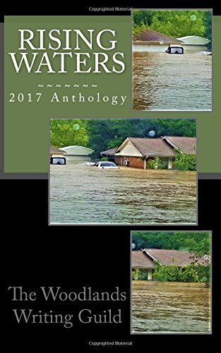 RISING WATERS: THE WOODLANDS WRITING GUILD 2017 (WWG By Authors Of The ...