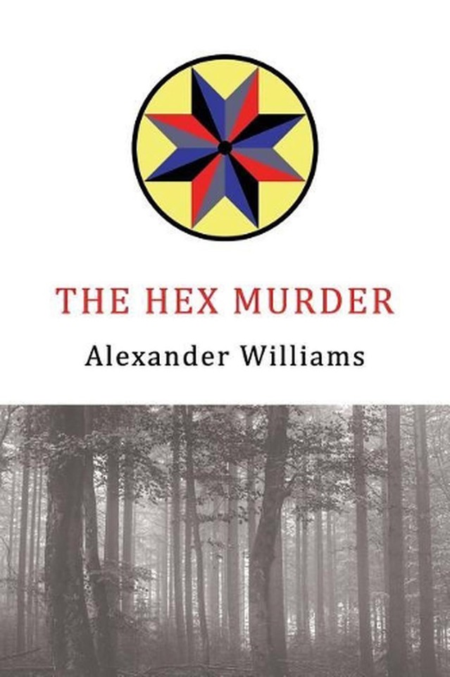 The Hex Murder: A Golden-Age Mystery Reprint by Alexander Williams ...