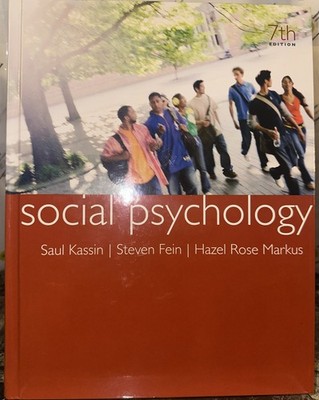 Social Psychology by Saul Kassin, Hazel Rose Markus and Steven Fein ...
