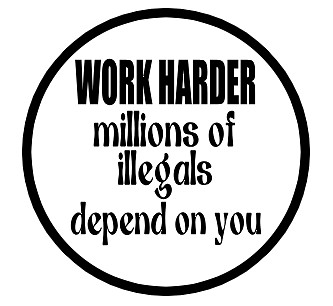 Work Harder Millions of Illegals Are Depending On You Waterproof Vinyl ...