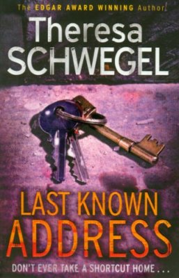 Last Known Address By Theresa Schwegel. 9781849161725 | eBay