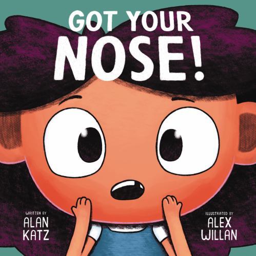 Got Your Nose!, School And Library by Katz, Alan; Willan, Alex (ILT ...