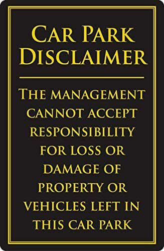 Car Park Disclaimer Sign Car Park No Liability Notice Black at Owners ...