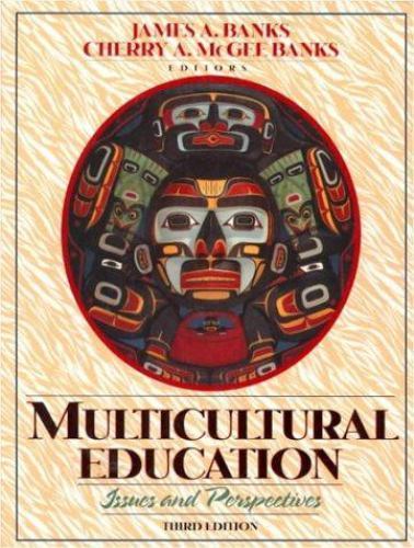 Multicultural Education, Issues and Perspectives by James A. Banks ...
