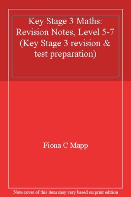 Key Stage 3 Maths: Revision Notes, Level 5-7 (Key Stage 3 revision ...