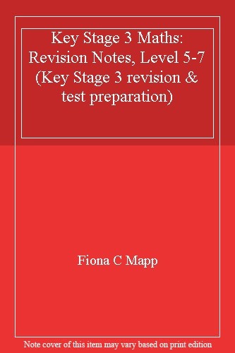 Key Stage 3 Maths: Revision Notes, Level 5-7 (Key Stage 3 revision ...