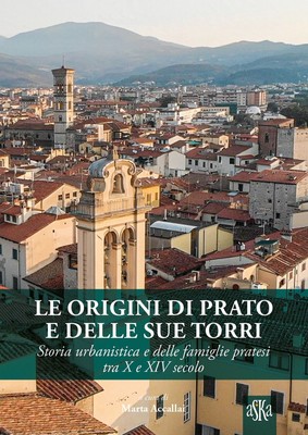 Libri Accallai Marta - Le Origini Di Prato E Delle Sue Torri. Storia ...