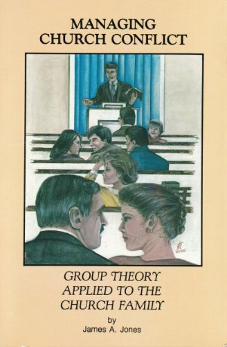 MANAGING CHURCH CONFLICT By James A. Jones *Excellent Condition ...
