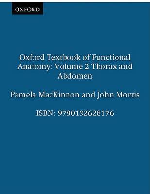 Oxford Textbook of Functional Anatomy: v. 2: Thorax and Abdomen by John ...