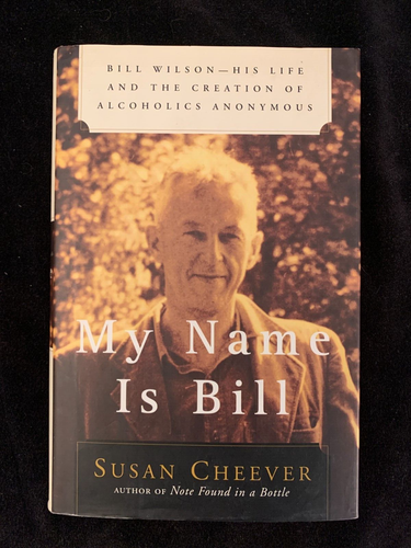 1st edition! My Name Is Bill by Susan Cheever 2004 1st printing HC DG ...
