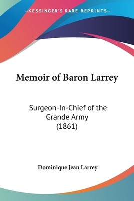 Dominique Jean Larrey Memoir Of Baron Larrey (Tascabile) | eBay