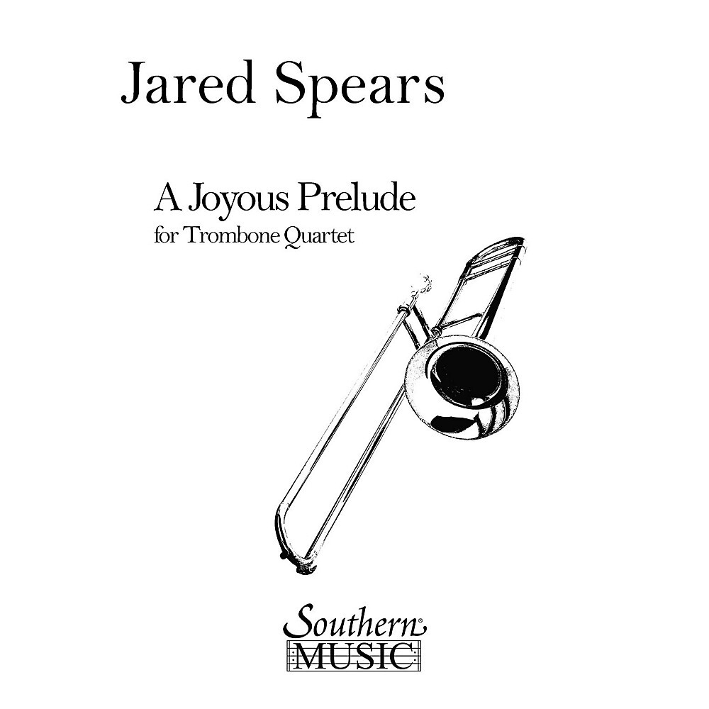 A Joyous Prelude (Trombone Quartet) Music Series Composed by Jared ...