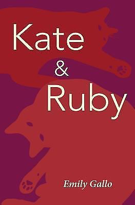 Kate and Ruby by Emily Gallo (2016, Trade Paperback) for sale online | eBay