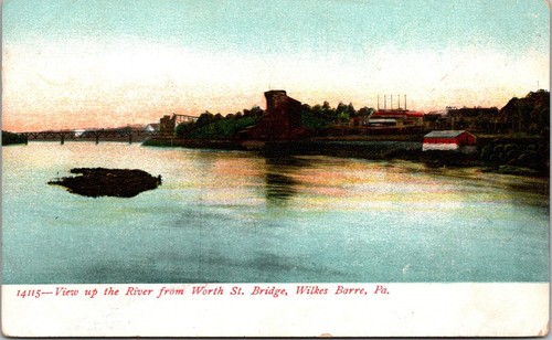 View up the River From Worth St Bridge Wilkes Barre PA 1908 Postcard ...