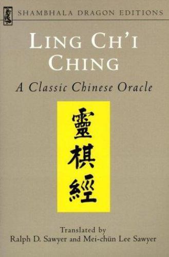 Ling Ch'i Ching : A Classic Chinese Oracle by Ralph D. Sawyer (1995 ...