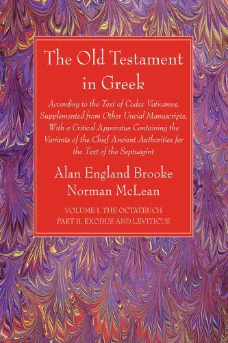 Old Testament in Greek, Volume I the Octateuch, Part II Exodus and ...