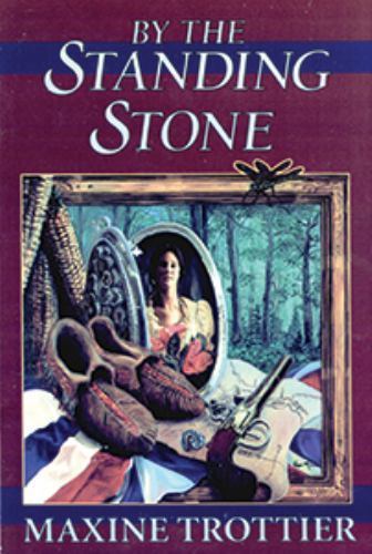 By the Standing Stone by Maxine Trottier (2000, Trade Paperback) for ...