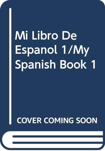 Mi Libro De Espanol 1/My Spanish Book 1 (Spanish Edition) 9789700300856 ...