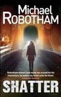 Shatter (Joe Oloughlin 3) - Paperback By Michael Robotham - ACCEPTABLE ...